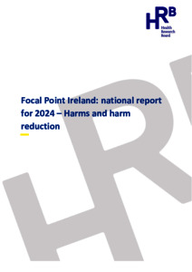 Ireland: national report for 2022 - harms and harm reduction. - Drugs ...
