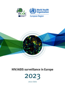HIV/AIDS surveillance in Europe 2023 (2022 data). - Drugs and Alcohol